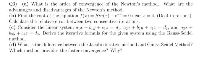 Solved Q3) (a) What is the order of convergence of the | Chegg.com