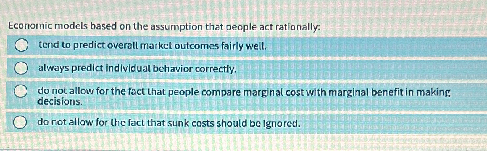 Solved Economic models based on the assumption that people | Chegg.com