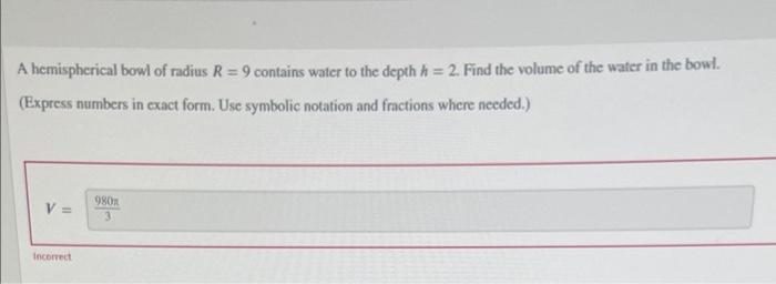 Solved A hemispherical bowl of radius R=9 contains water to | Chegg.com