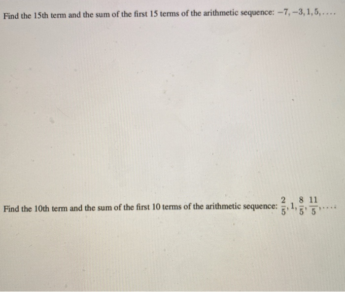 Solved Find the 15th term and the sum of the first 15 terms | Chegg.com