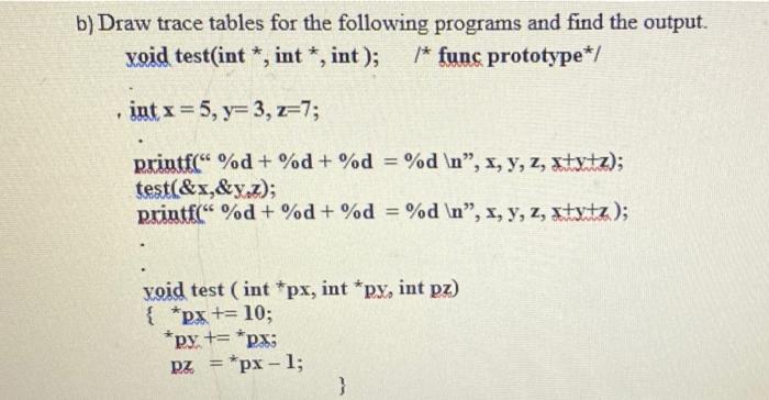 Solved b) Draw trace tables for the following programs and | Chegg.com