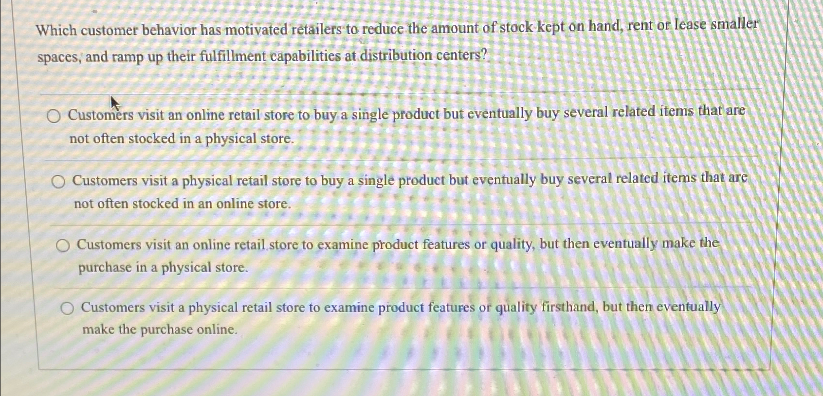 Solved Which customer behavior has motivated retailers to | Chegg.com