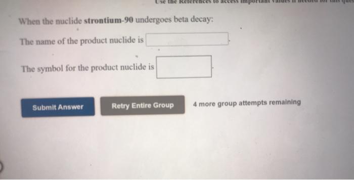 Solved When the nuclide strontium-90 undergoes beta decay: | Chegg.com