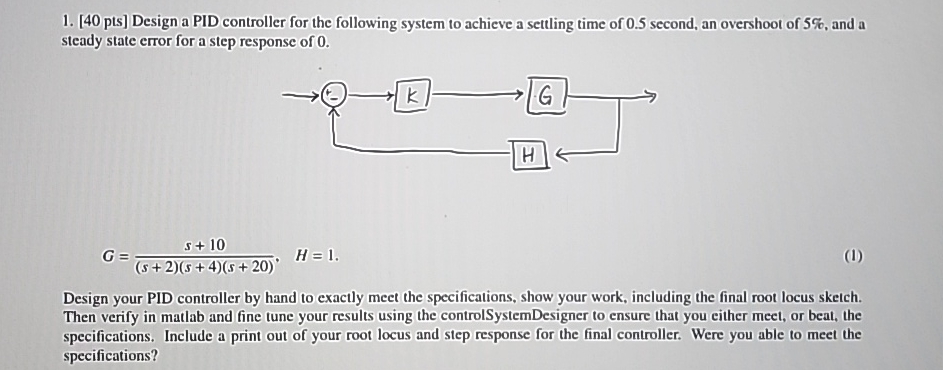 Solved [40 ﻿pts] ﻿Design a PID controller for the following | Chegg.com