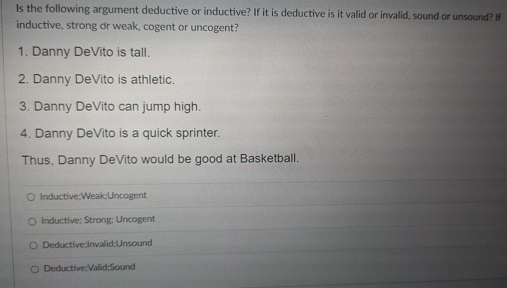 Solved Is the following argument deductive or inductive? If | Chegg.com