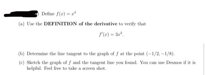 Solved Define f(x)=x3 (a) Use the DEFINITION of the | Chegg.com