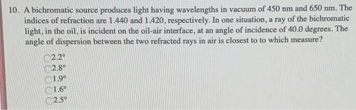 Solved 10. A bichromatic source produces light having | Chegg.com