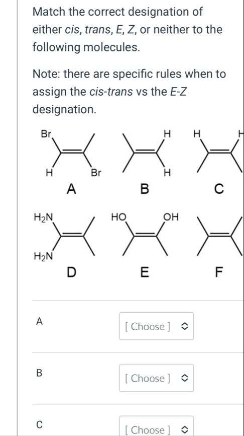 Solved Match the correct designation of either cis, trans, | Chegg.com