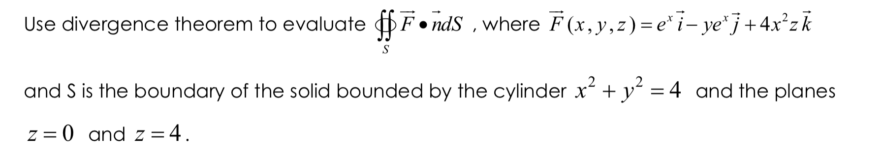 Use divergence theorem to evaluate ∯Svec(F)*vec(n)dS, | Chegg.com