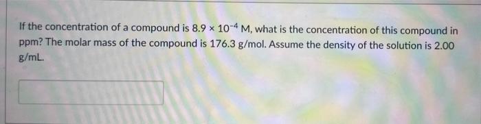 Solved If the concentration of a compound is 8.9×10−4M, what | Chegg.com