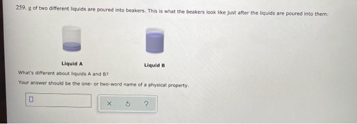 Solved 259. g of two different liquids are poured into | Chegg.com