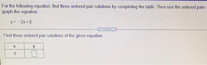 Solved For The Following Equation Find Three Ordered Pair
