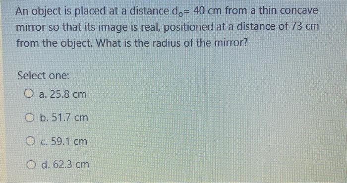 Solved An object is placed at a distance do= 40 cm from a | Chegg.com