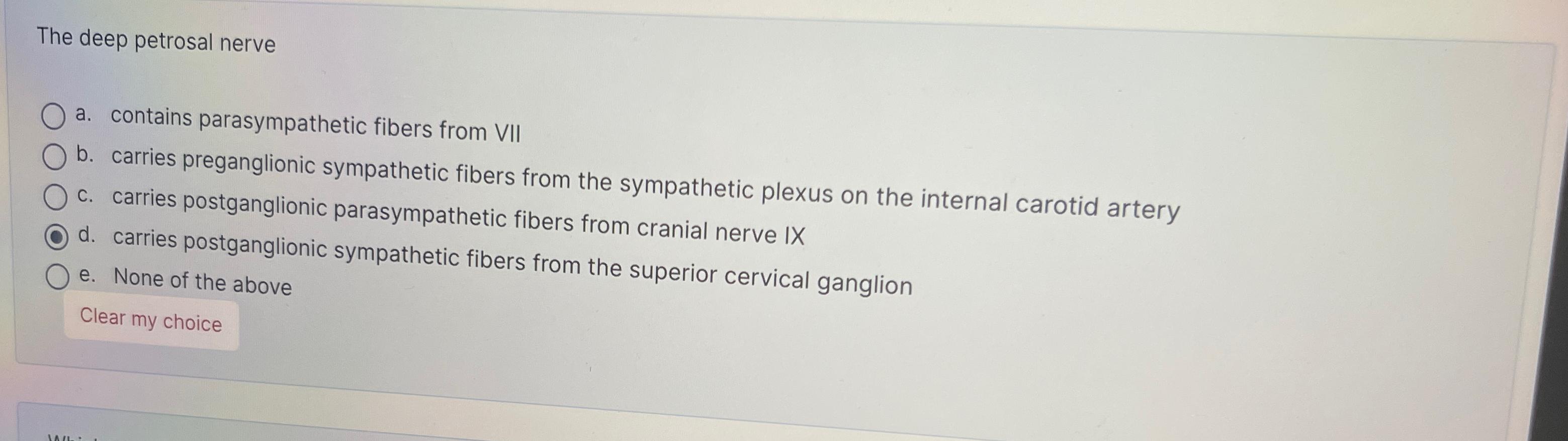 Solved The deep petrosal nervea. ﻿contains parasympathetic | Chegg.com