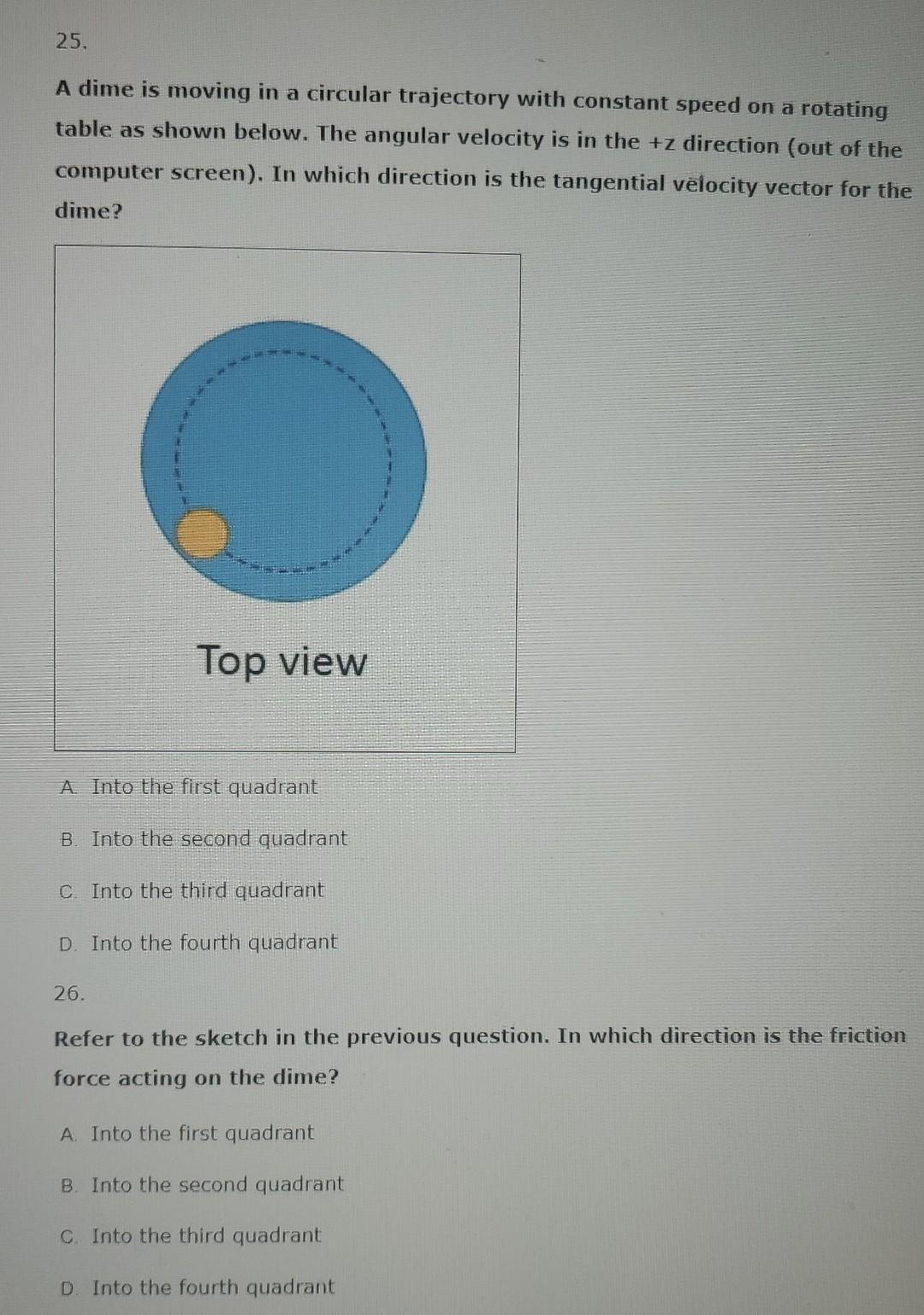 Solved 25. A dime is moving in a circular trajectory with | Chegg.com