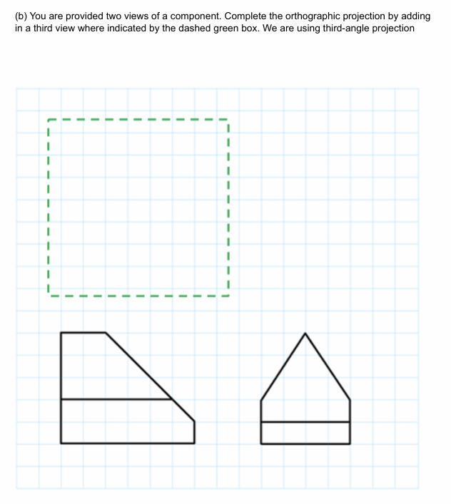 Solved (b) ﻿You are provided two views of a component. | Chegg.com