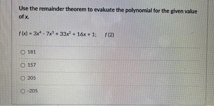 Solved Use the remainder theorem to evaluate the polynomial | Chegg.com