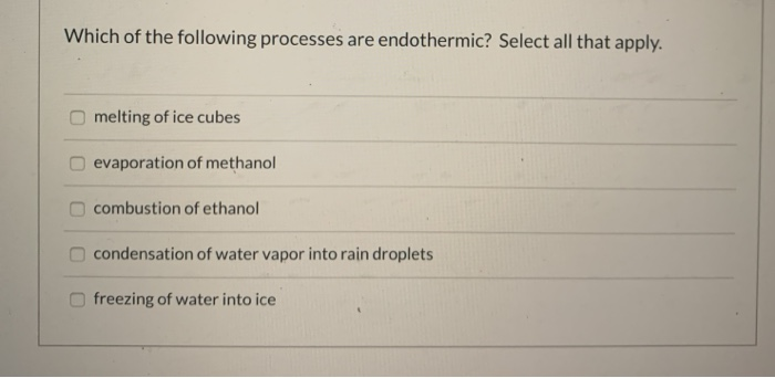 Solved Which of the following processes are endothermic? | Chegg.com