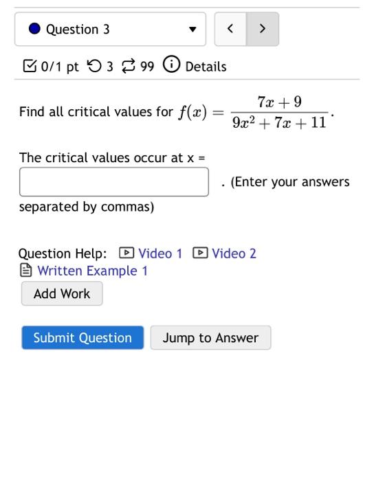 Solved Find all critical values for f(x)=9x2+7x+117x+9 The | Chegg.com