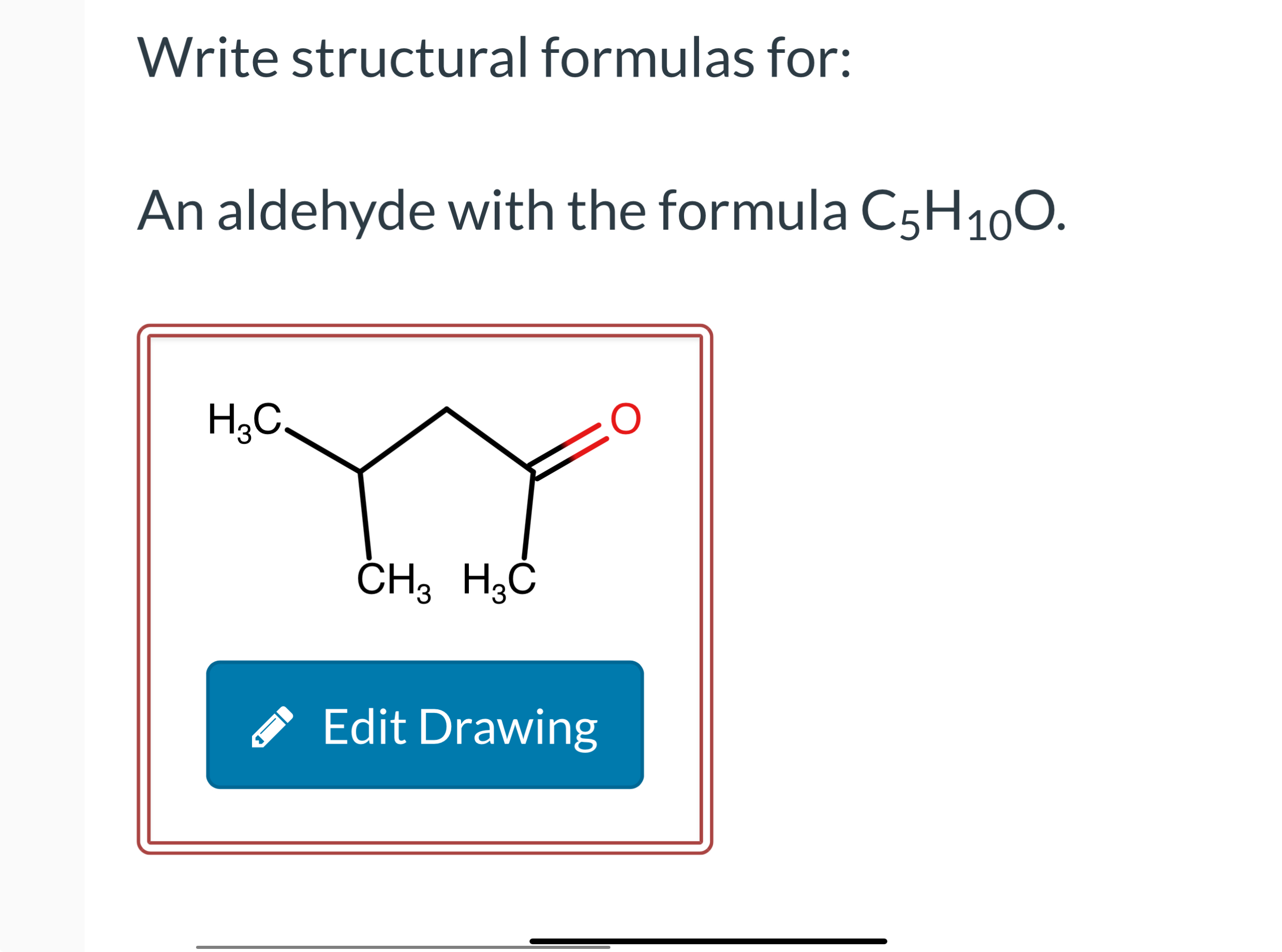Solved Write structural formulas for:An ﻿aldehyde with the | Chegg.com
