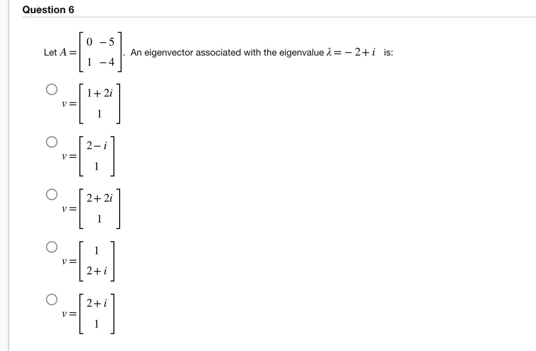 Solved Question 6Let A=[0-51-4]. ﻿An eigenvector associated | Chegg.com