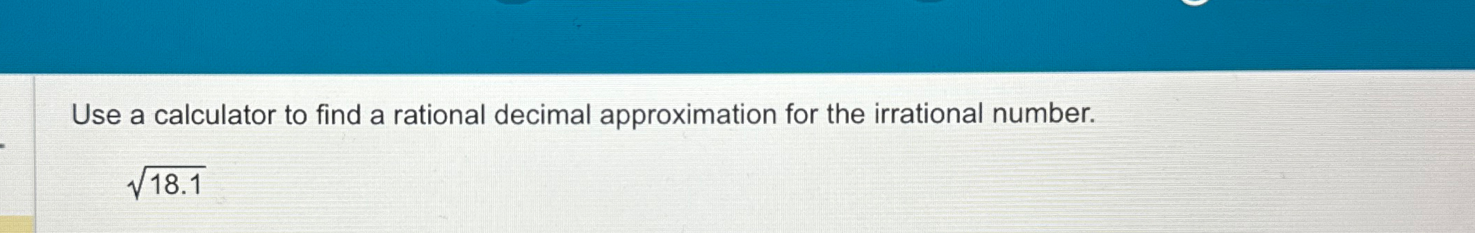 Solved Use a calculator to find a rational decimal | Chegg.com