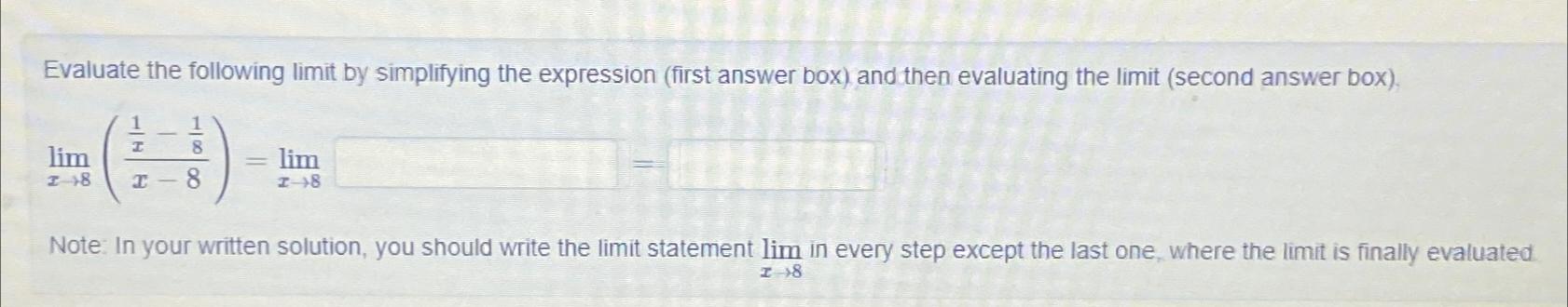Solved Evaluate the following limit by simplifying the | Chegg.com