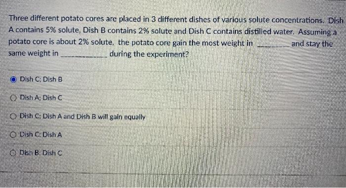 Solved Three different potato cores are placed in 3 | Chegg.com