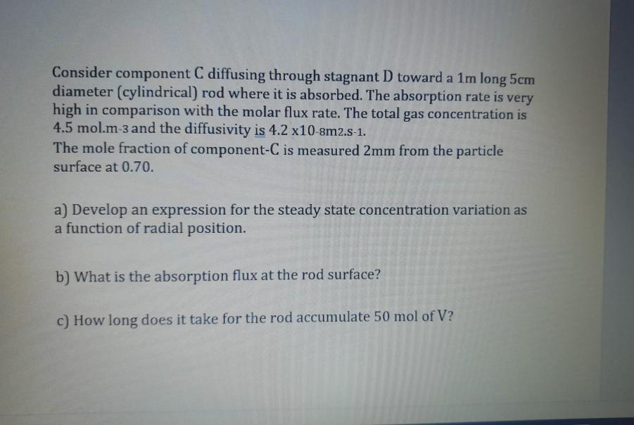 Consider component C diffusing through stagnant D | Chegg.com