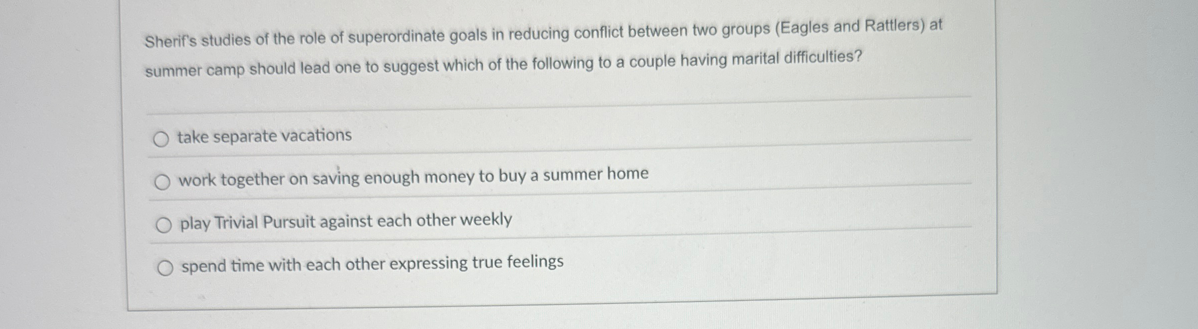 Solved Sherif's studies of the role of superordinate goals | Chegg.com