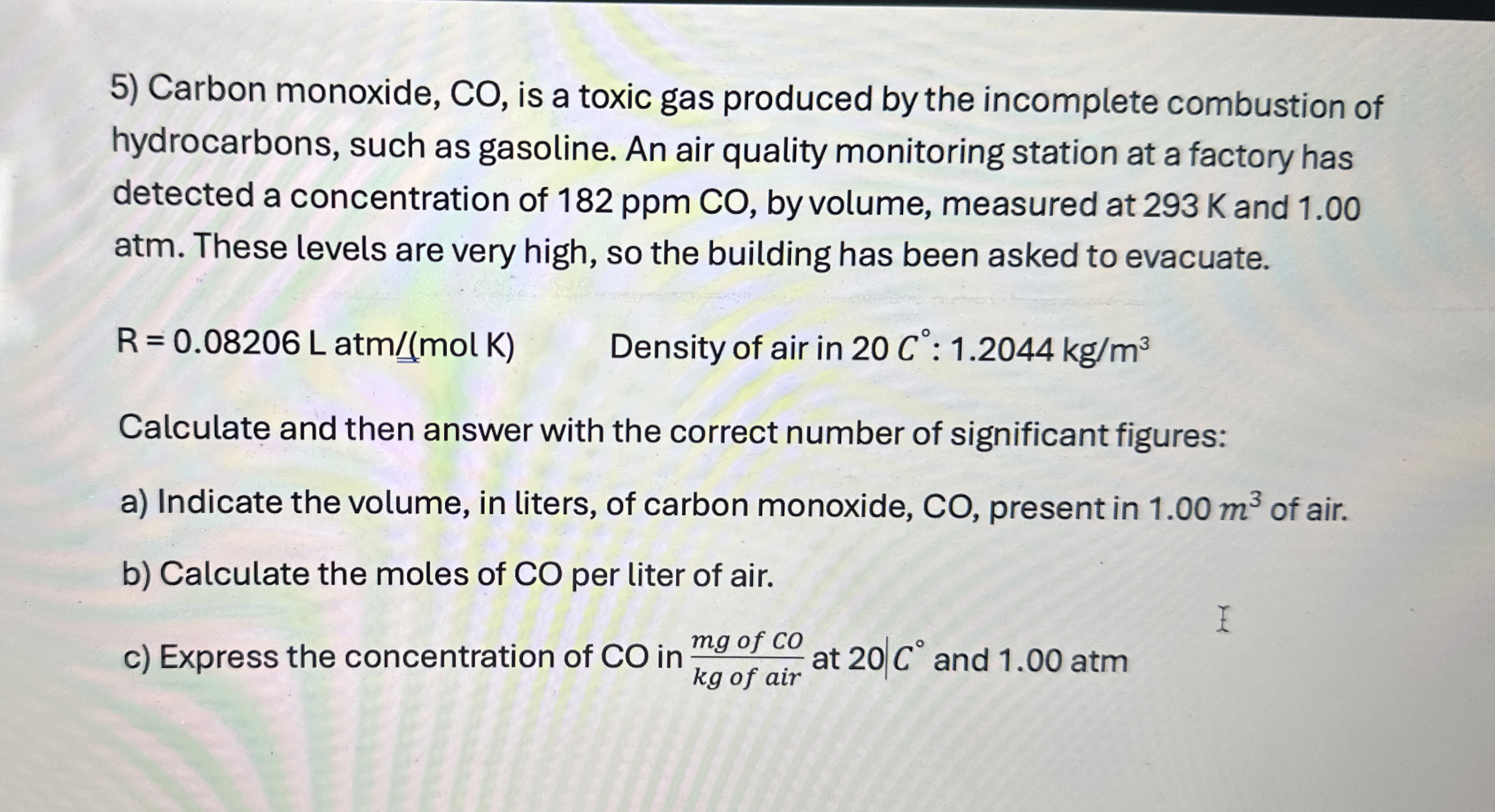 Solved Carbon monoxide, CO, ﻿is a toxic gas produced by the | Chegg.com