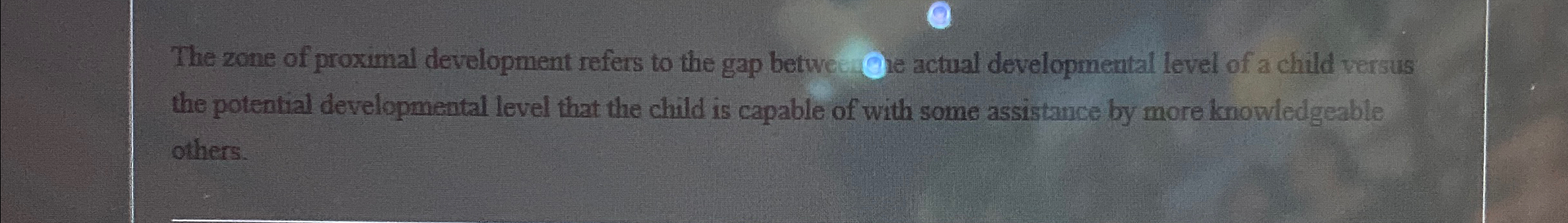 Solved The zone of proximal development refers to the gap | Chegg.com