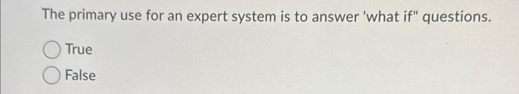 Solved The primary use for an expert system is to answer | Chegg.com