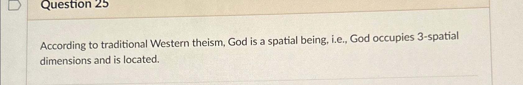 Solved Question 25According to traditional Western theism, | Chegg.com