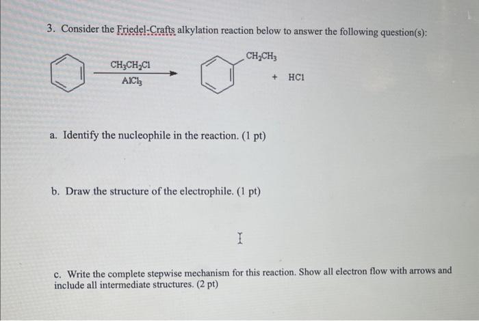 Solved 3. Consider the Friedel-Crafts alkylation reaction | Chegg.com