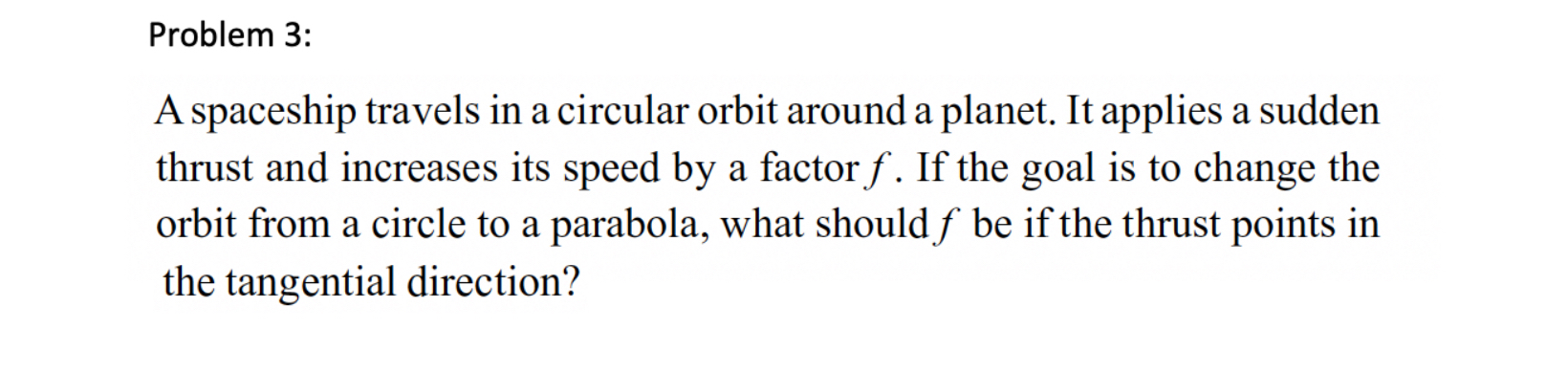 Solved Problem 3:A spaceship travels in a circular orbit | Chegg.com