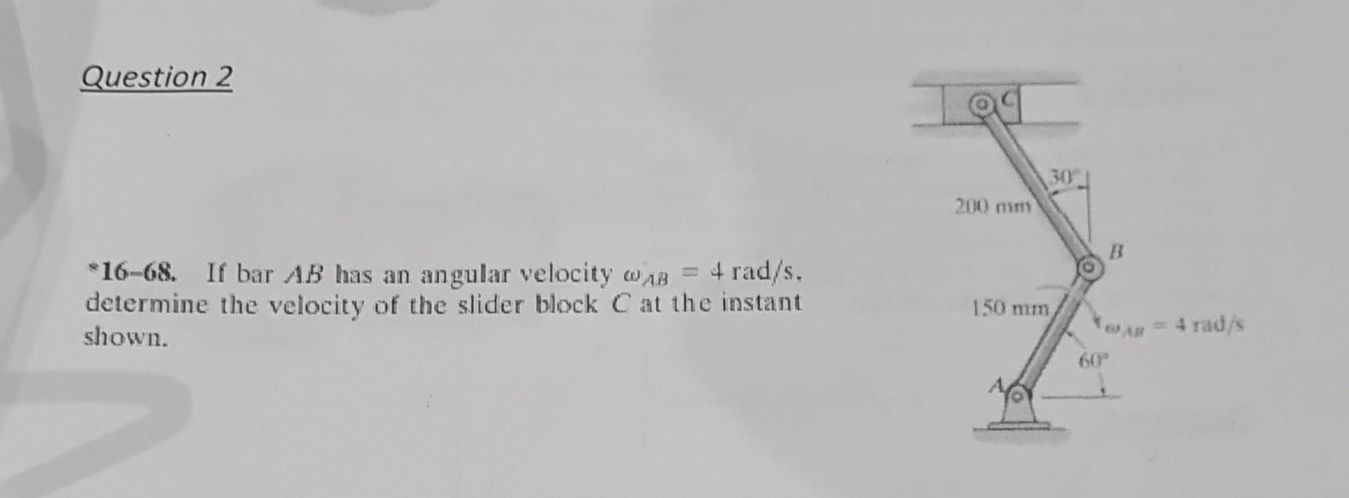 Solved -16-68. If bar AB has an angular velocity ωAB=4rad/s, | Chegg.com