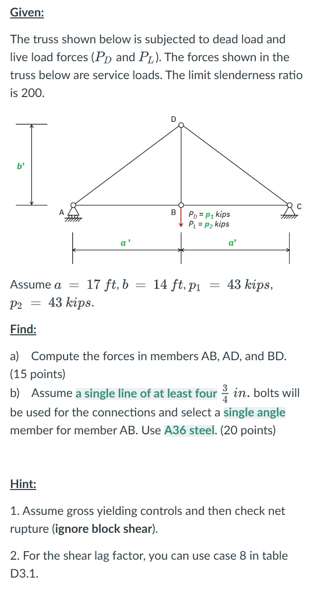 [Solved]: Given: The truss shown below is subjected to dead