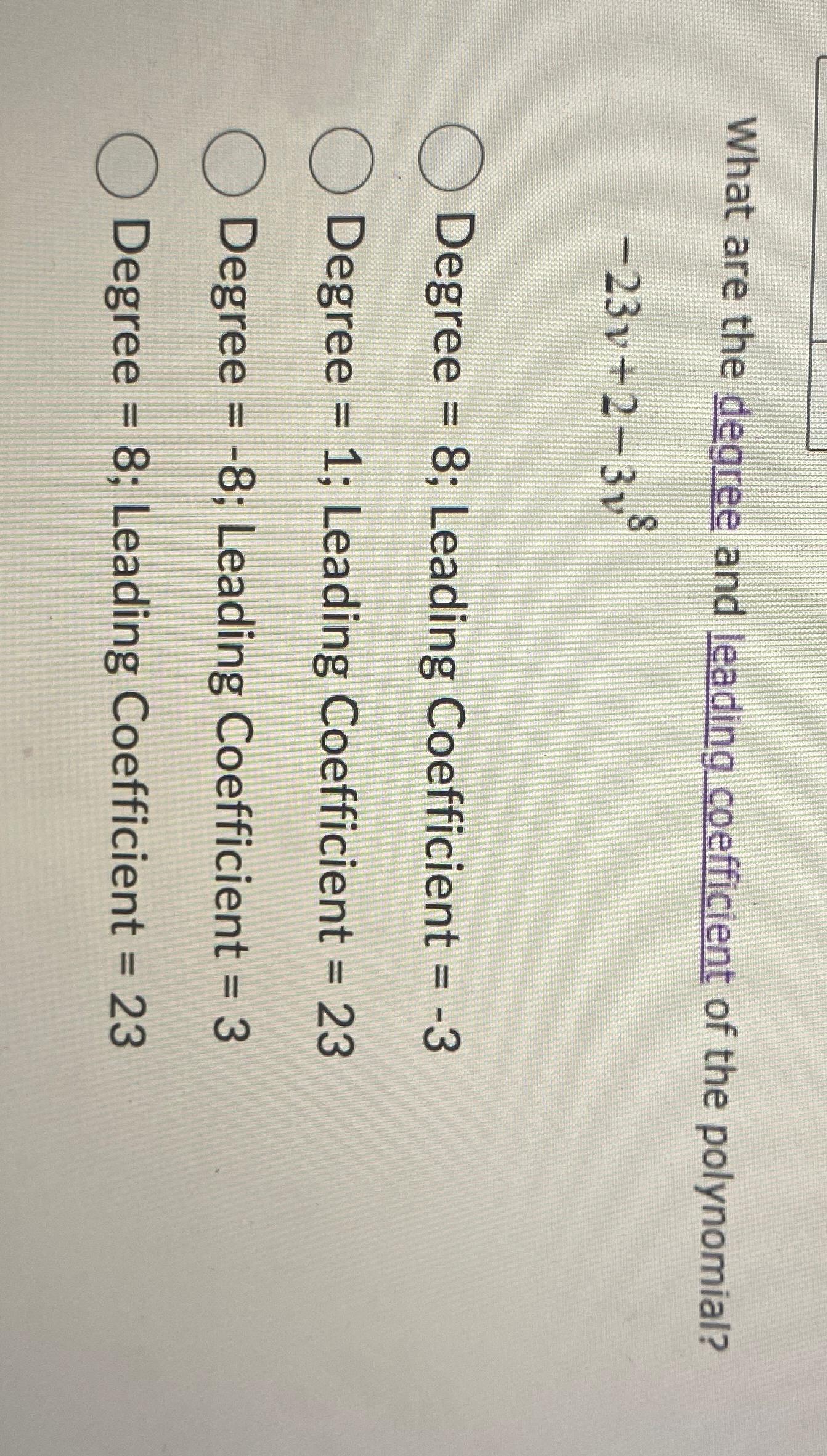 Solved What are the degree and leading coefficient of the | Chegg.com