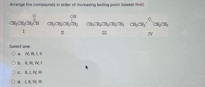 Solved Arrange the compounds in order of increasing boiling | Chegg.com