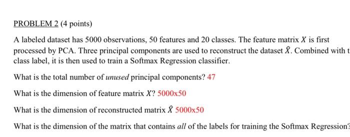 Solved PROBLEM 2 (4 points) A labeled dataset has 5000 | Chegg.com