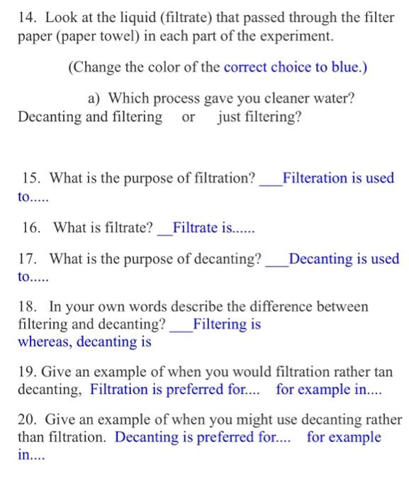 Solved 14. Look at the liquid (filtrate) that passed through | Chegg.com