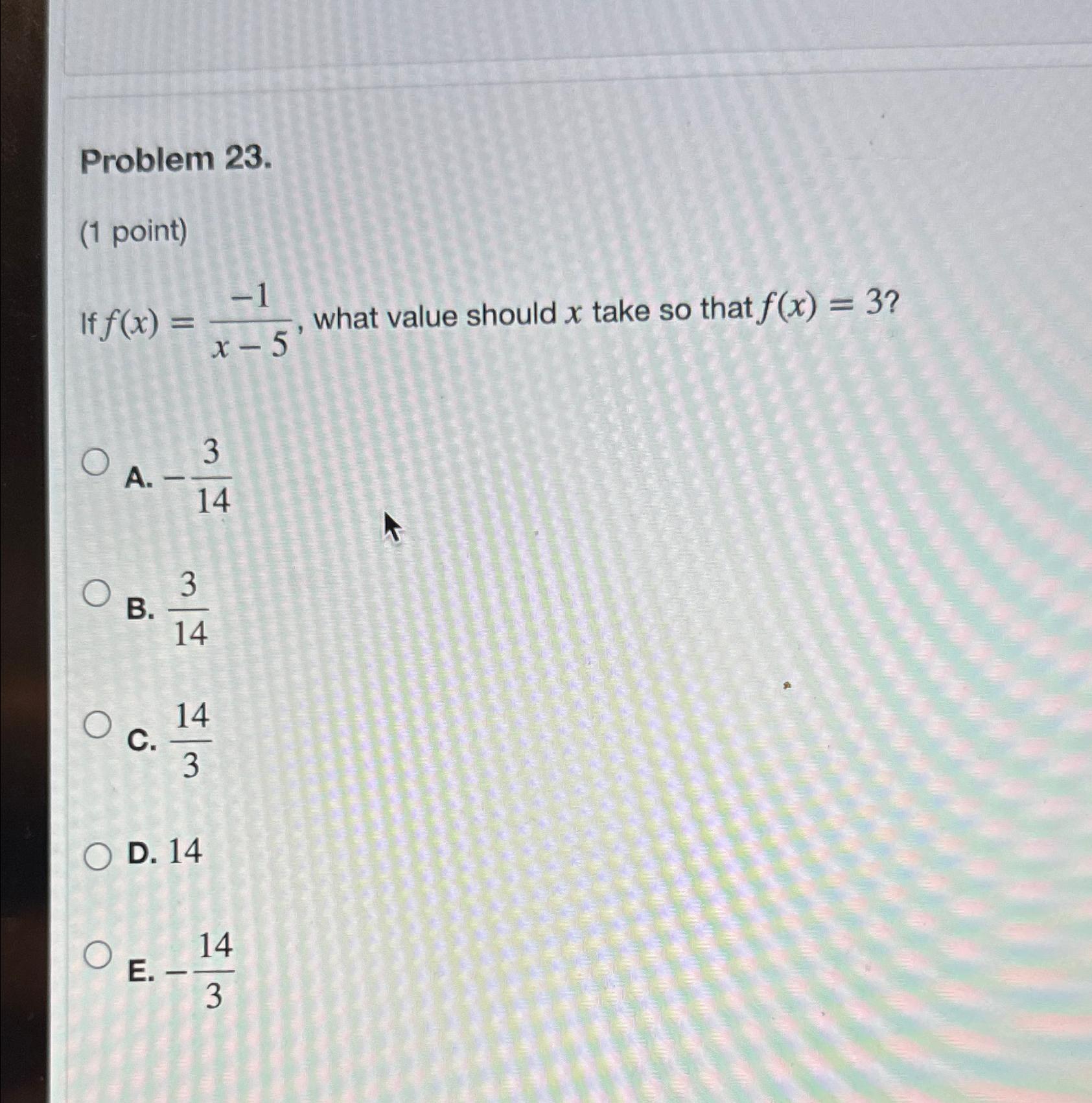 Solved Problem 23.(1 ﻿point)If f(x)=-1x-5, ﻿what value | Chegg.com