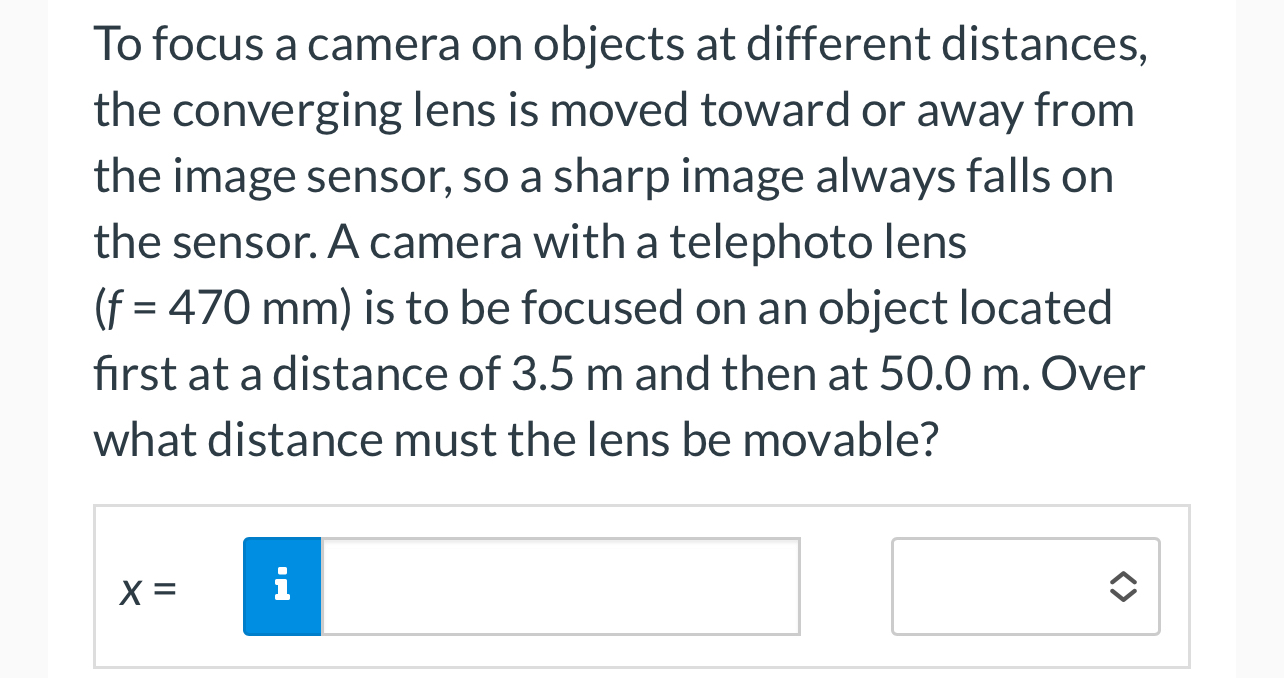 Solved To focus a camera on objects at different distances, | Chegg.com