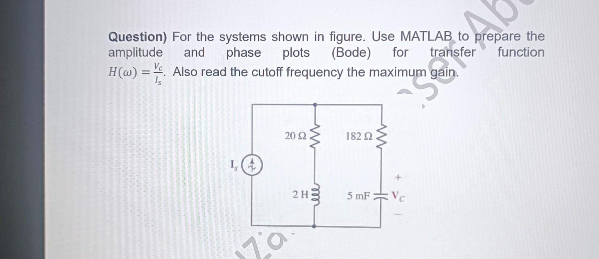 Solved Question) For the systems shown in figure. Use MATLAB | Chegg.com