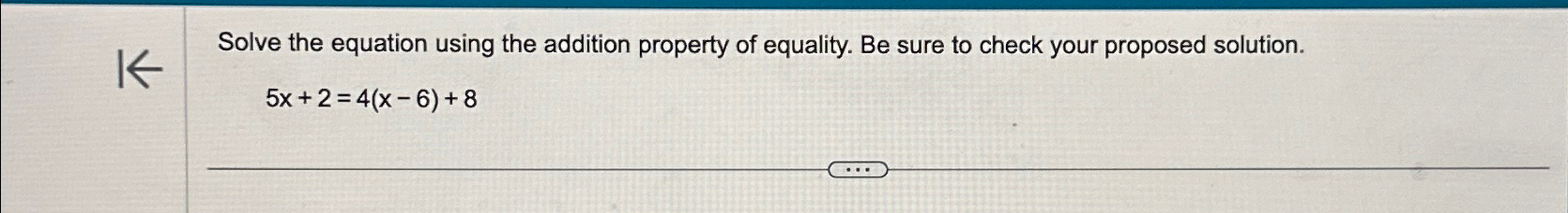 Solved Solve the equation using the addition property of | Chegg.com