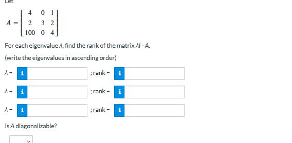 Solved A=[40123210004]For each eigenvalue λ, ﻿find the rank | Chegg.com
