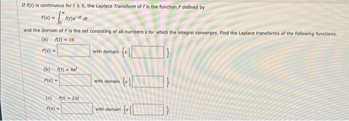 Solved If f(t) is continuous for t≥0, the Laplace Transform | Chegg.com