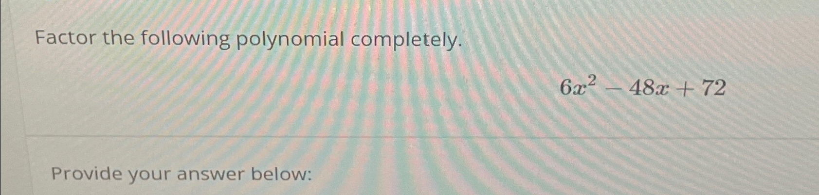 Solved Factor the following polynomial | Chegg.com