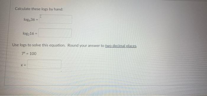 Solved Calculate these logs by hand: I log 36 = log216 - Use | Chegg.com